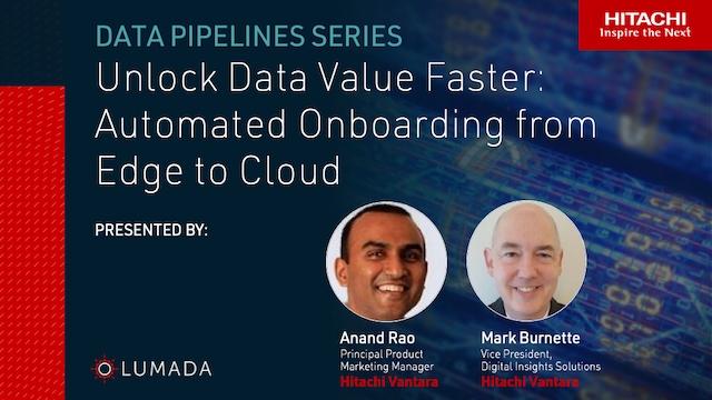 Unlock Data Value Faster with Automated Onboarding from Edge to Cloud | Hitachi Vantara