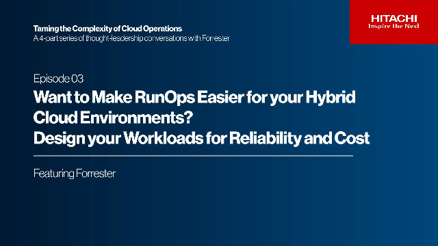 Design Your Workloads for Reliability and Cost in Your Hybrid Cloud Environment | Hitachi Vantara