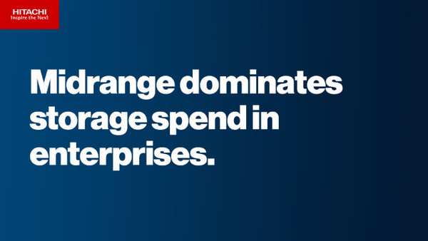 Why the Midrange Dominates Storage Spend in Enterprise | Hitachi Vantara