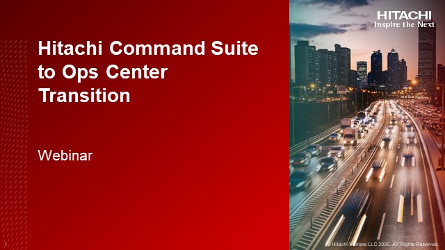 Don’t be left behind. Get up to speed with Hitachi Ops Center ...