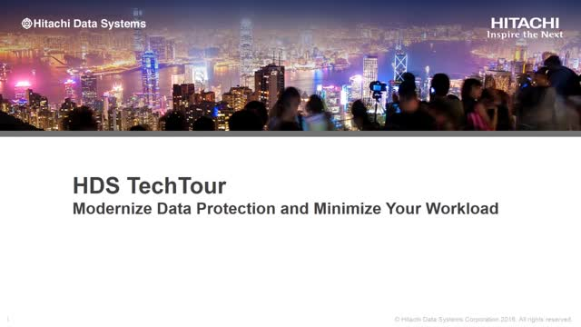 HDS TechTour Workshop 3 – Modernize Data Protection and Minimize Your Workload | Hitachi Vantara