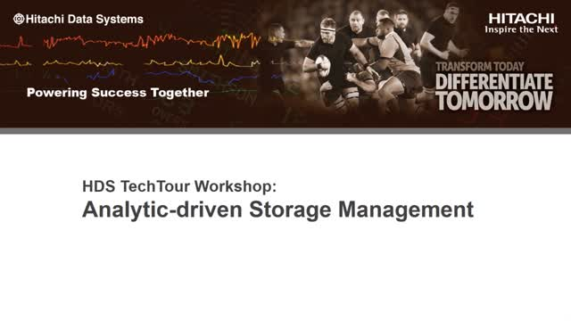 HDS TechTour Workshop 2 – Analytic Driven Storage Management | Hitachi ...